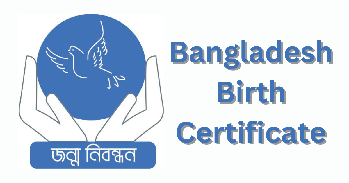 Bangladesh Birth Certificate - Everything You Need to Know - Live Arman